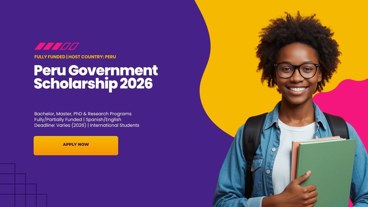 Peru Government Scholarship 2026 (Fully Funded)